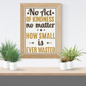 Motivational Quote Cross Stitch Pattern PDF: No Act of Kindness No ...