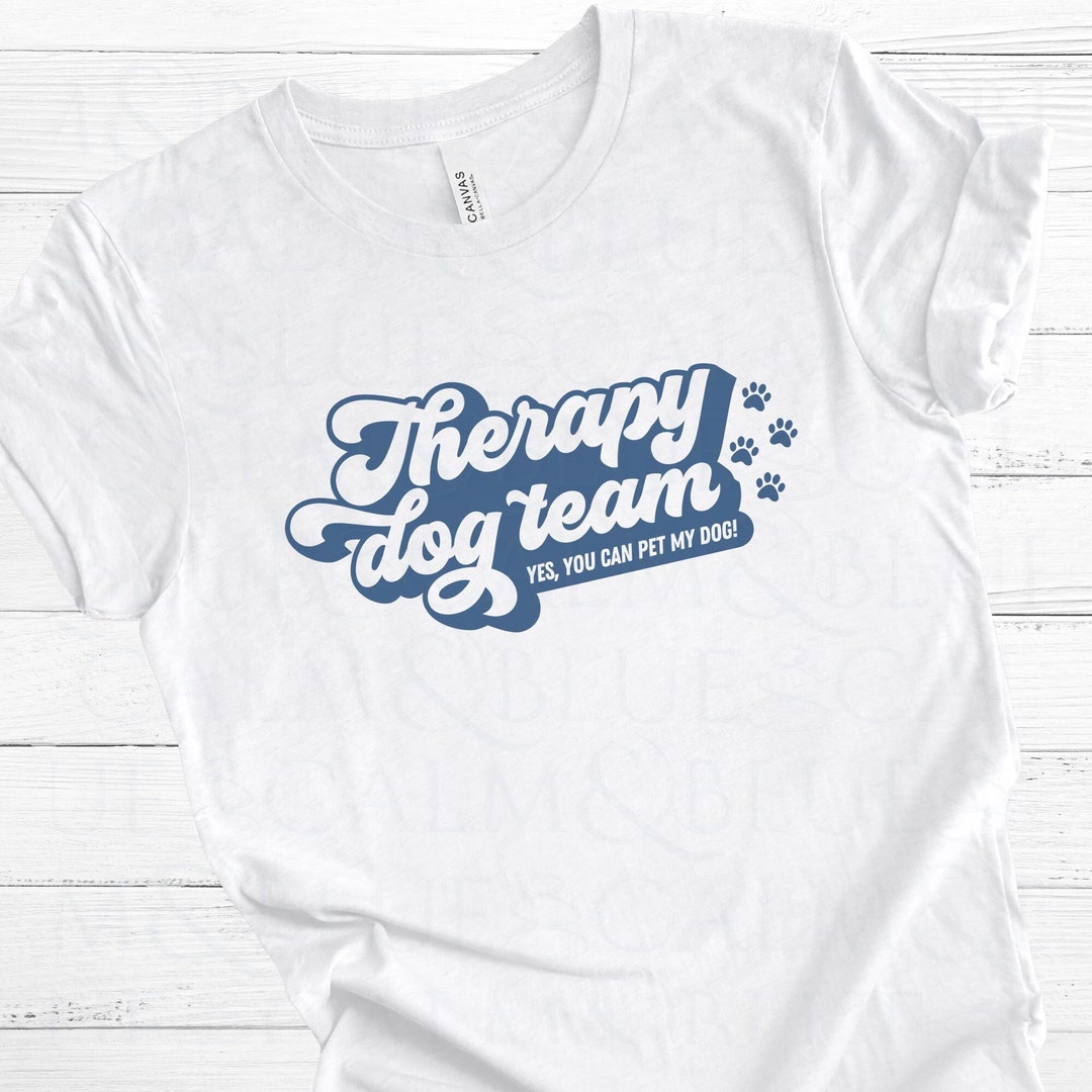 Therapy Dog Shirt, Therapy Dog Team T-shirt, Pet My Dog Tee, Gift for ...