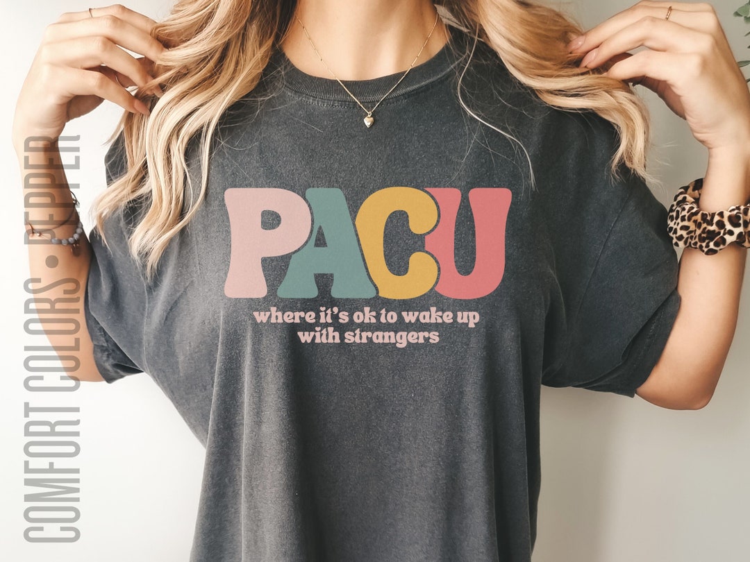 PACU Nurse Shirt: Funny Post Anesthesia Gift - Etsy