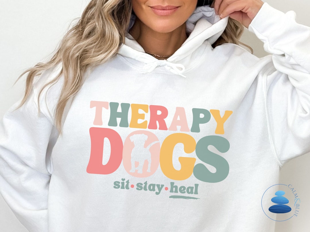 Therapy Dog Sweatshirt, Sit Stay Heal, Therapy Dog Hoodie, Therapy Dog ...