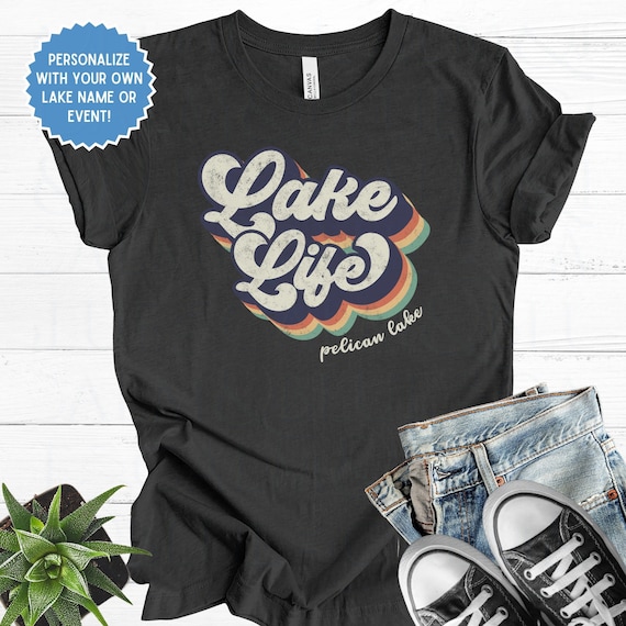 Lake Life T Shirts T Shirt By JETT IMPRESSIONS "Lake Life Best Life"