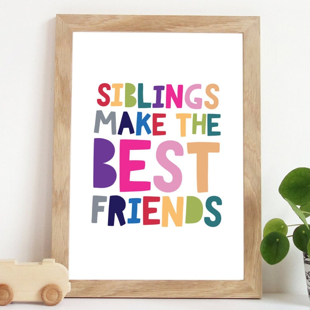 Siblings Make the Best Friends, Brother Sister Wall Art, Sibling Prints ...