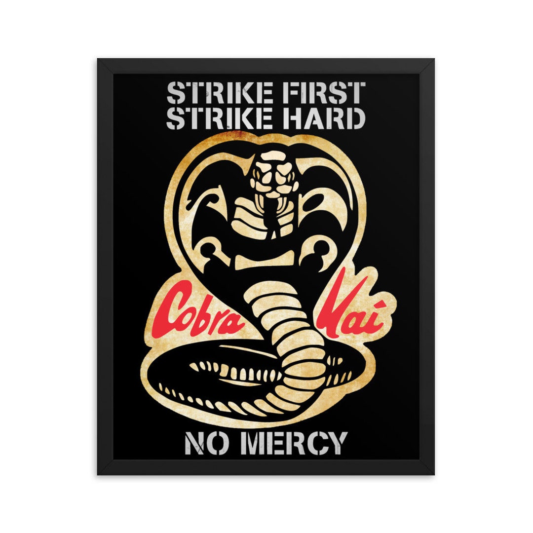 Cobra Kai Print - Strike First, Strike Hard, No Mercy - Karate Kid Film ...