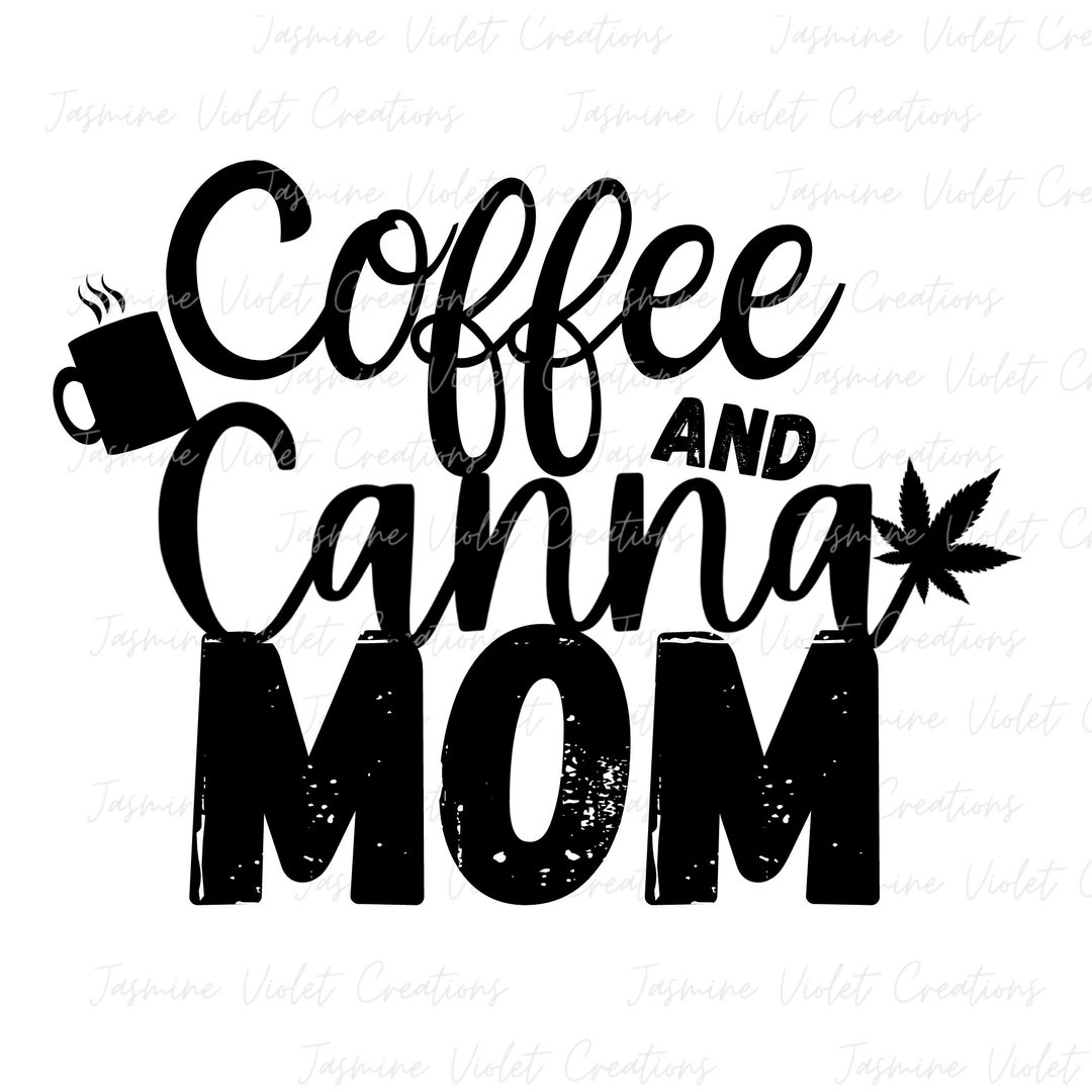 Coffee and Canna Mom -- Digital Image - Images - PNG File - Instant ...