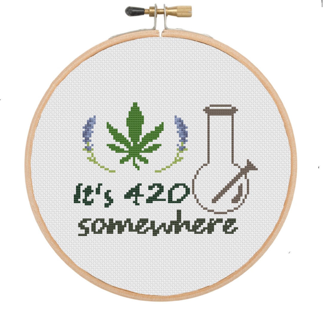 It's 420 Somewhere Cross Stitch Pattern PDF, 420 Cross Stitch Funny ...