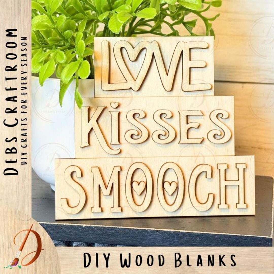 Love Kisses Smooch Standing Word Sign | Shelf Sitter | DIY Wood Blank ...