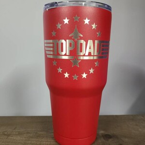 Top Dad Tumbler, Father's Day, Insulated Tumbler, Engraved Cup, Custom ...