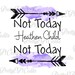 Boho Arrow Not Today Heathen Child Funny Quotes Purple - Etsy