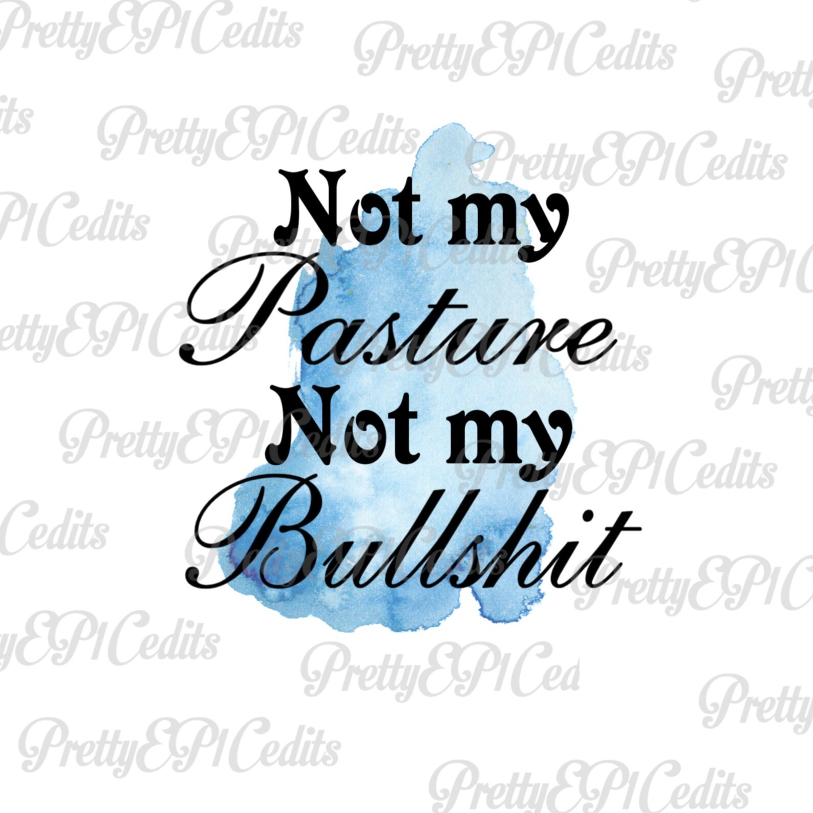 Not Today Heifer Not My Pasture Not My Bullshit Quote and - Etsy