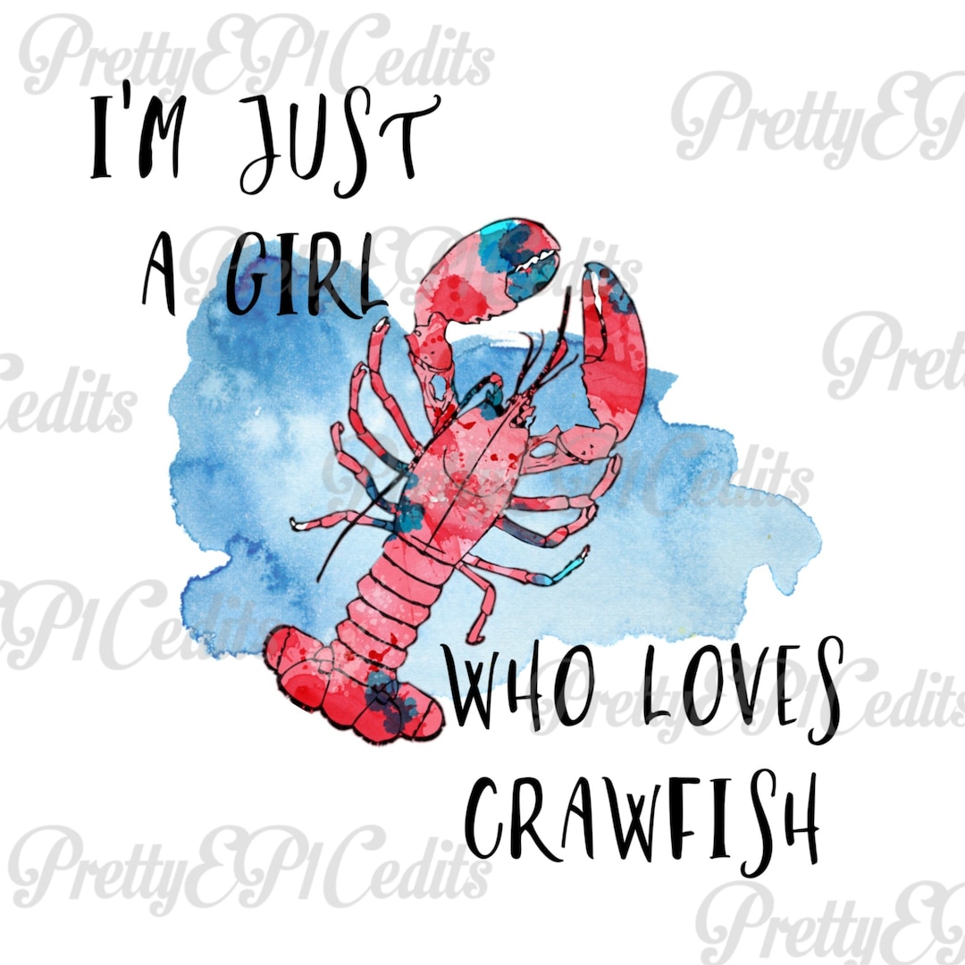 I'm Just a Girl Who Loves Crawfish , Digital Watercolor, Printable ...