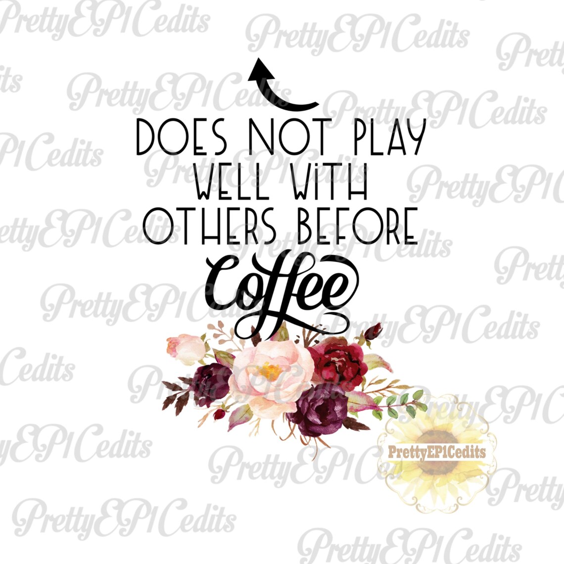 Coffee Mug Design, Does Not Play Well With Others Before Coffee, Coffee ...