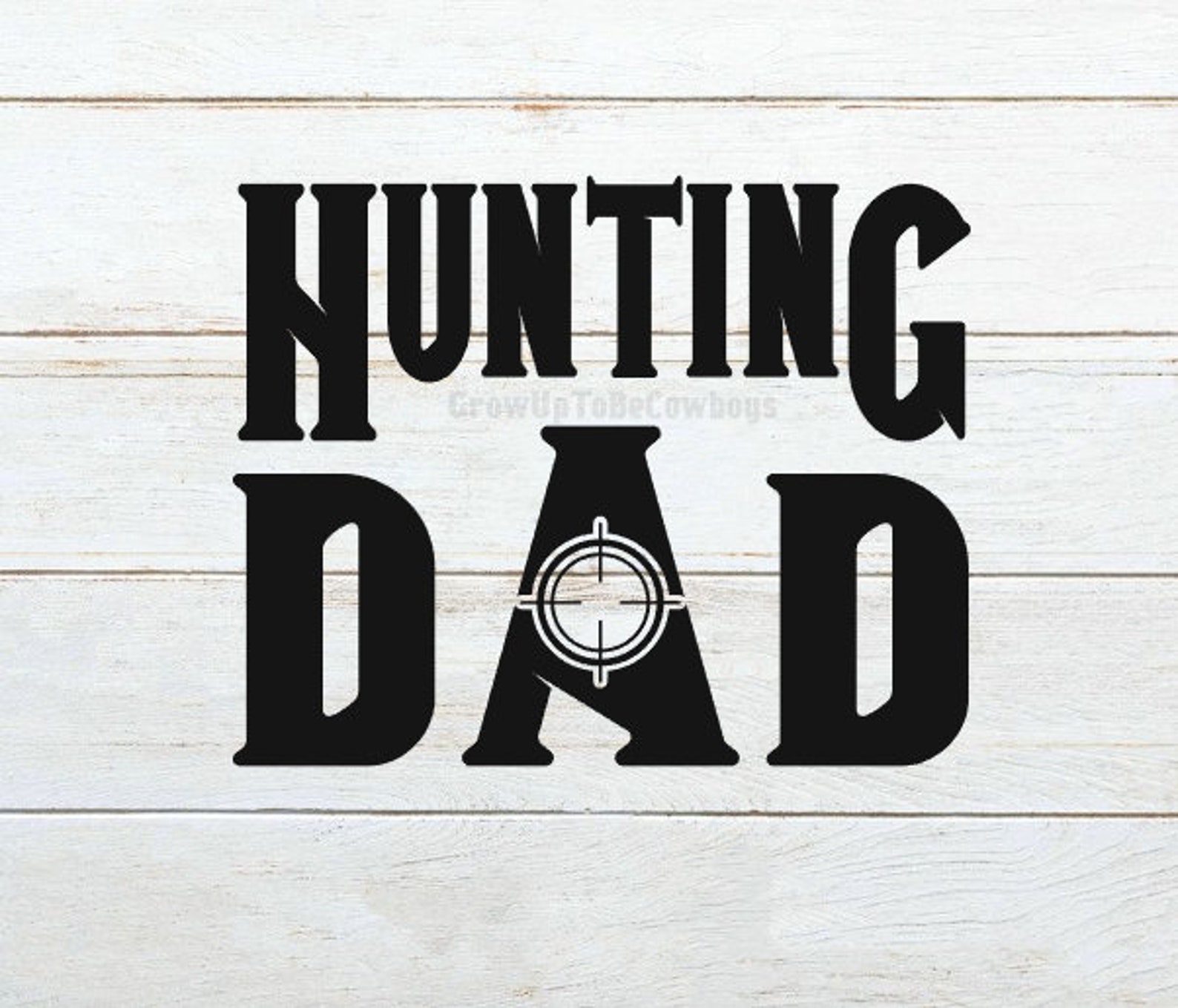 Hunting Dad SVG Gun Sight SVG Hunting Dad Cut File | Etsy