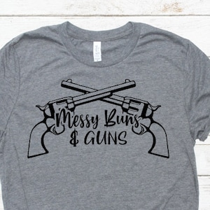 Messy Buns and Guns SVG Cut-file | Women Gun Bullet SVG | Girls and ...
