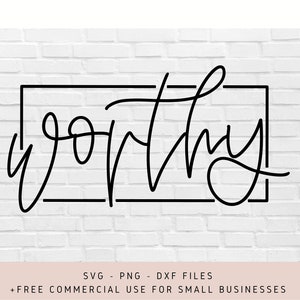 Worthy SVG, Christian Svg, Christian Quotes Svg, Positive Svg, Thankful ...