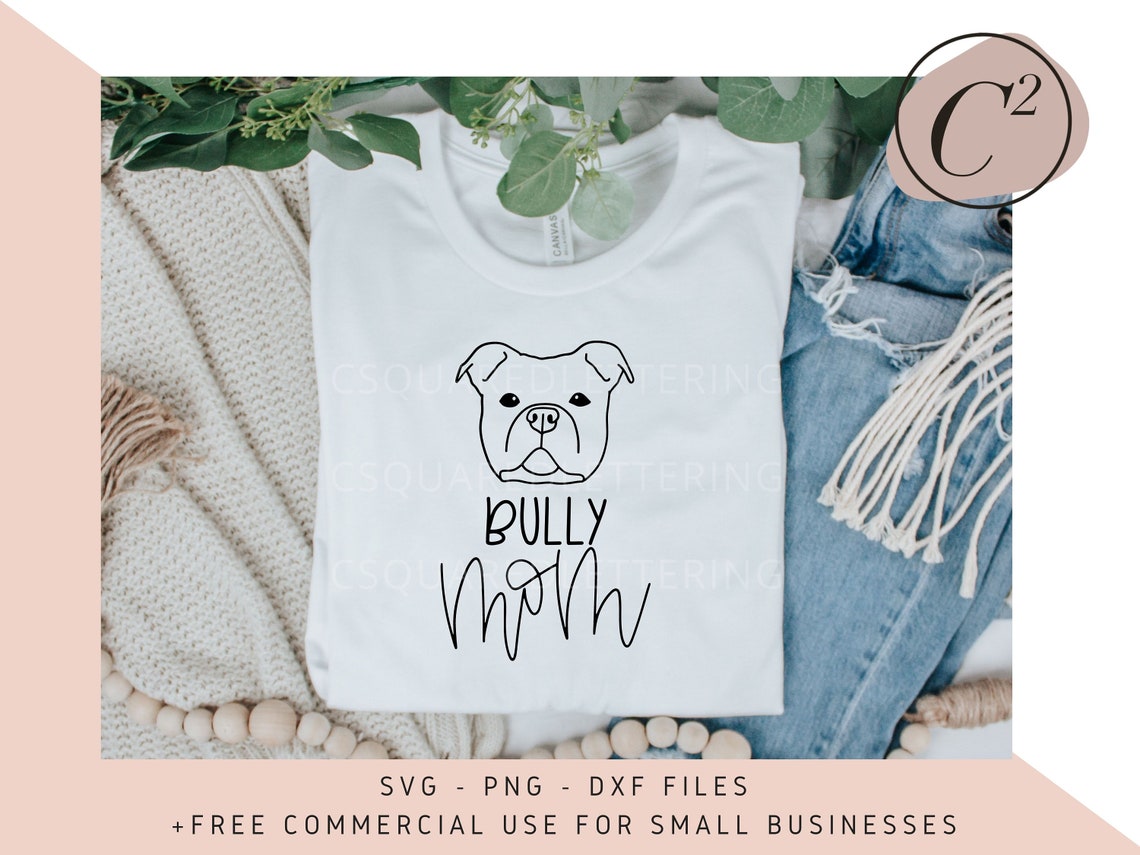 Bully Mom SVG Dog Mom SVG Bully Svg Bully Mom SVG Dog Svg - Etsy