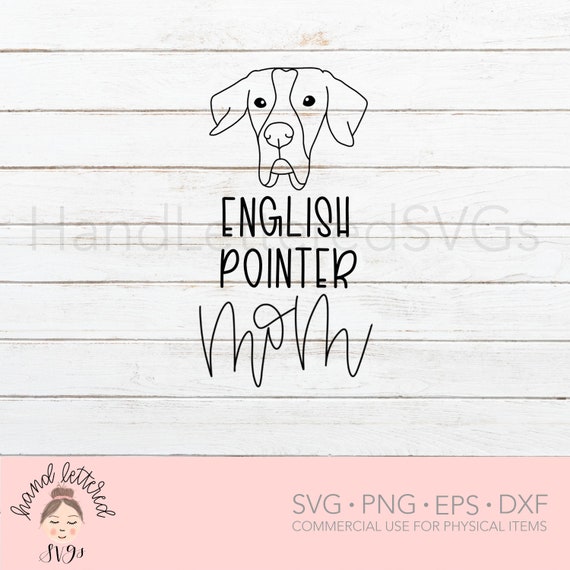 English Pointer Mom SVG Dog Mom SVG English Pointer svg | Etsy