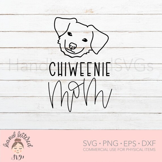 Chiweenie Mom SVG Dog Mom SVG Chihuahua svg Hand Lettered | Etsy