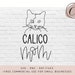Calico Cat Mom SVG Cat Mom SVG Calico Svg Hand Lettered - Etsy