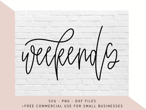 Weekends SVG SVG for wood sign sign svg positive svg | Etsy