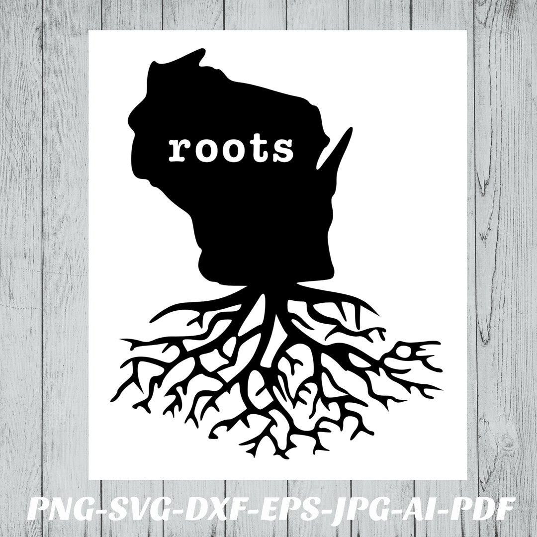 Wisconsin Roots SVG PNG Cut File Bundle Cricut Cameo Silhouette Vinyl ...