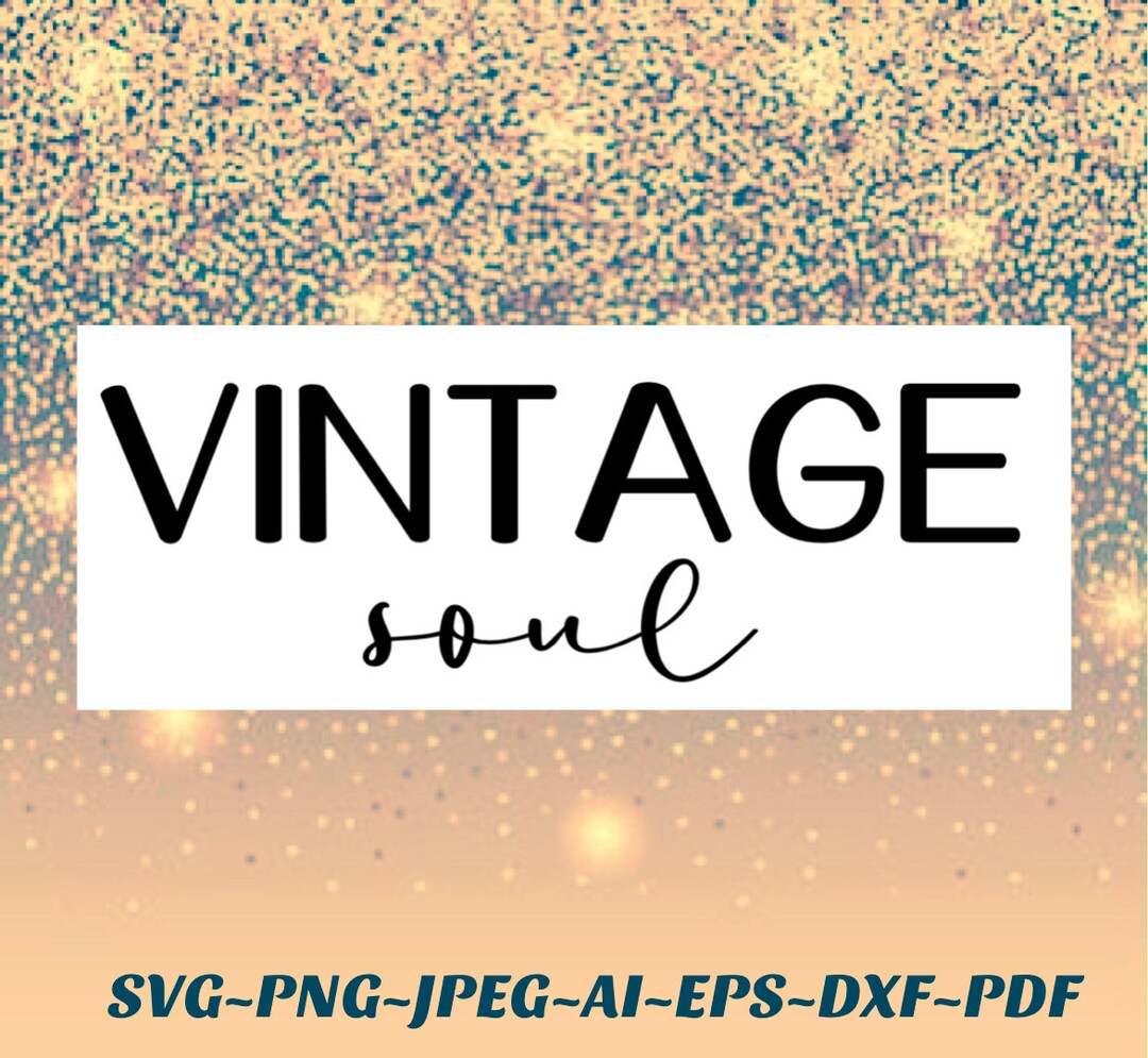 Vintage Soul Svg File Hippy Png File Bundle Cricut Cameo Silhouette Car ...