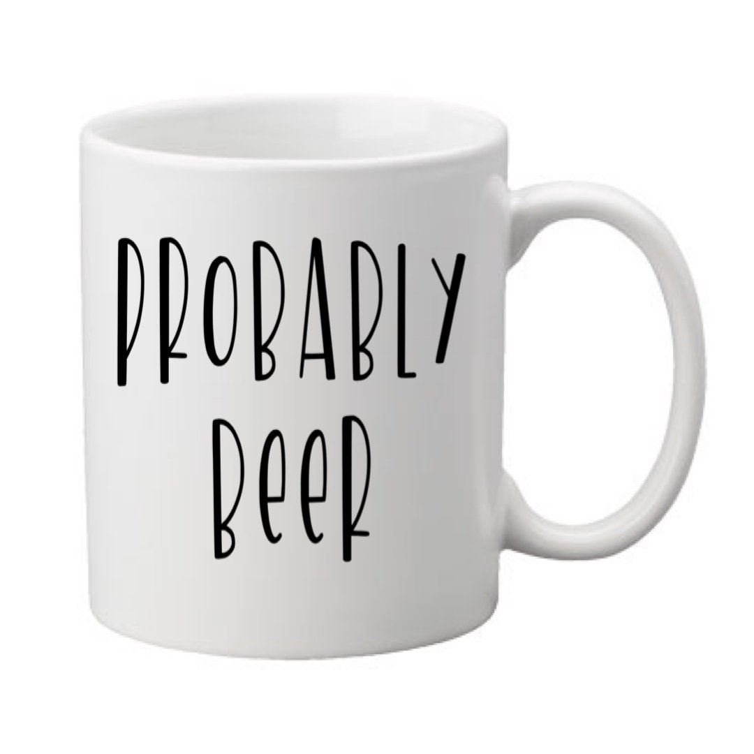 Probably Alcohol SVG Vodka Beer Wine Whiskey Png Cricut | Etsy