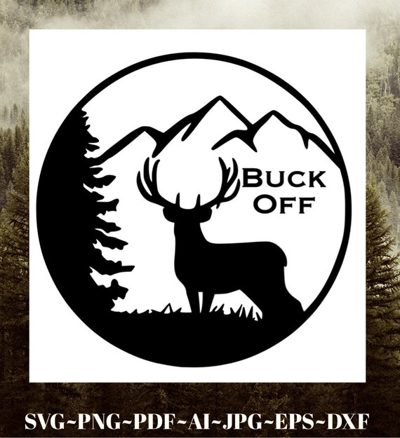 Buck SVG File Buck off Png File Cricut Silhouette Car Decal | Etsy