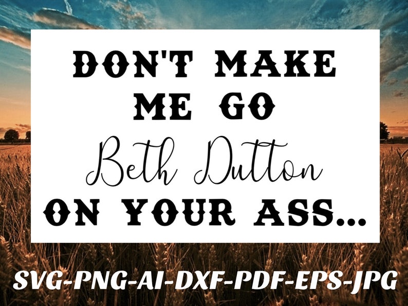 Yellowstone Svg Beth Dutton Png Cricut Cameo Silhouette Vinyl - Etsy ...