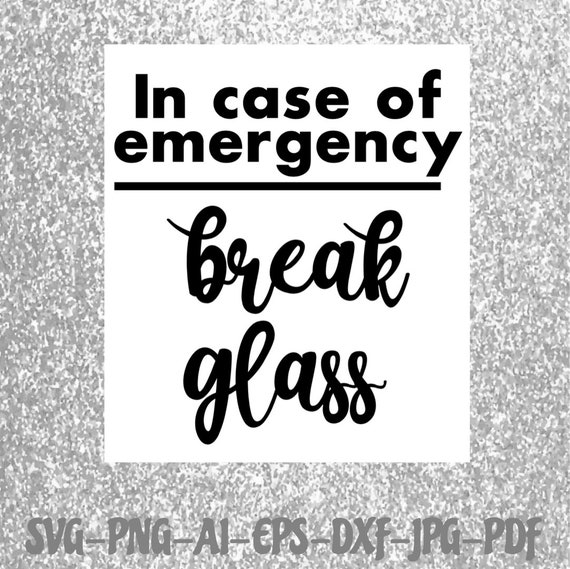 In case of emergency svg break glass svg file shadow box Png | Etsy