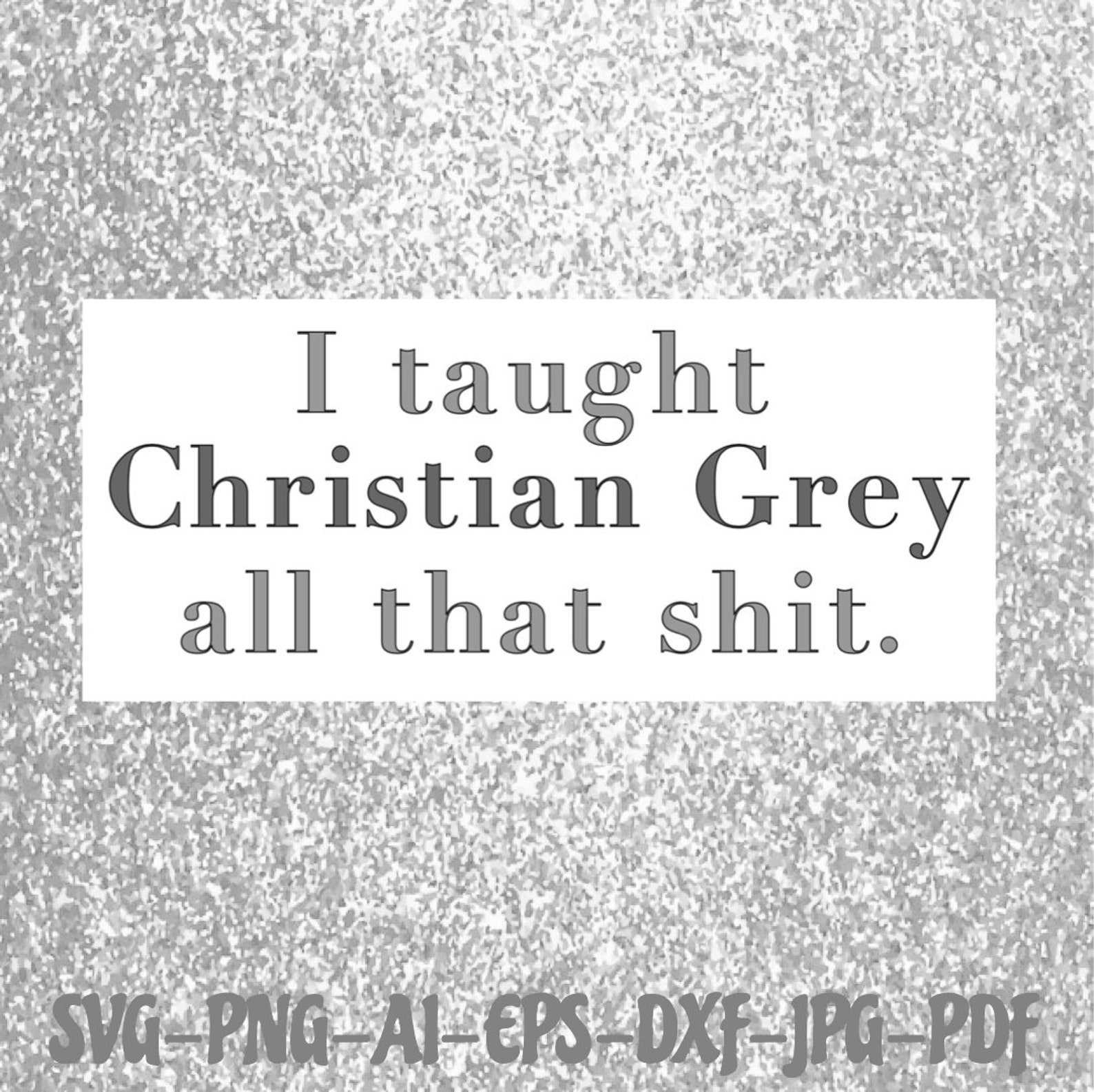 50 shades SVG file Christian Grey Png Cricut Cameo Silhouette | Etsy