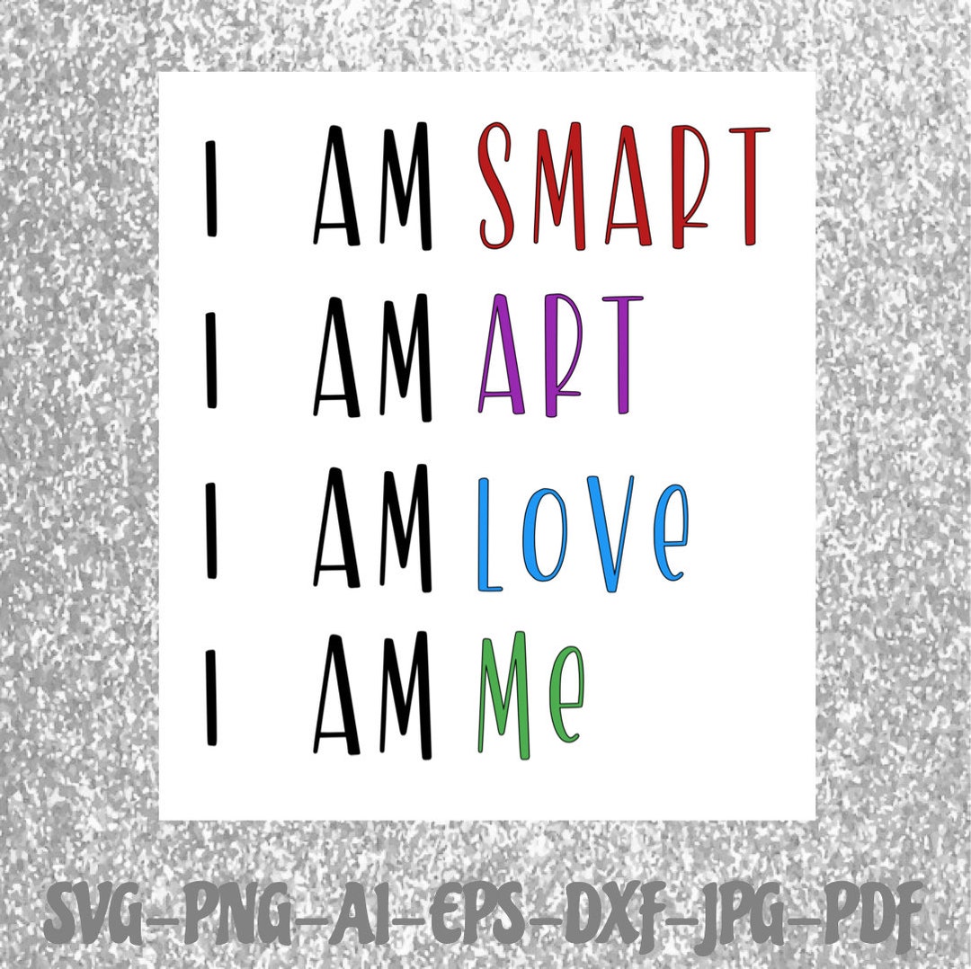 I Am Smart Svg Love Png Self Esteem Svg Cricut Vinyl Decal, Iron On ...
