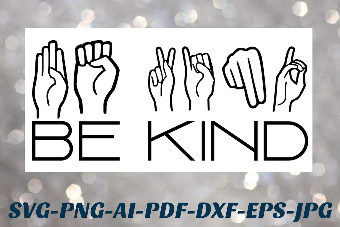Be Kind sign language ASL SVG Png cut file bundle Cricut Cameo | Etsy