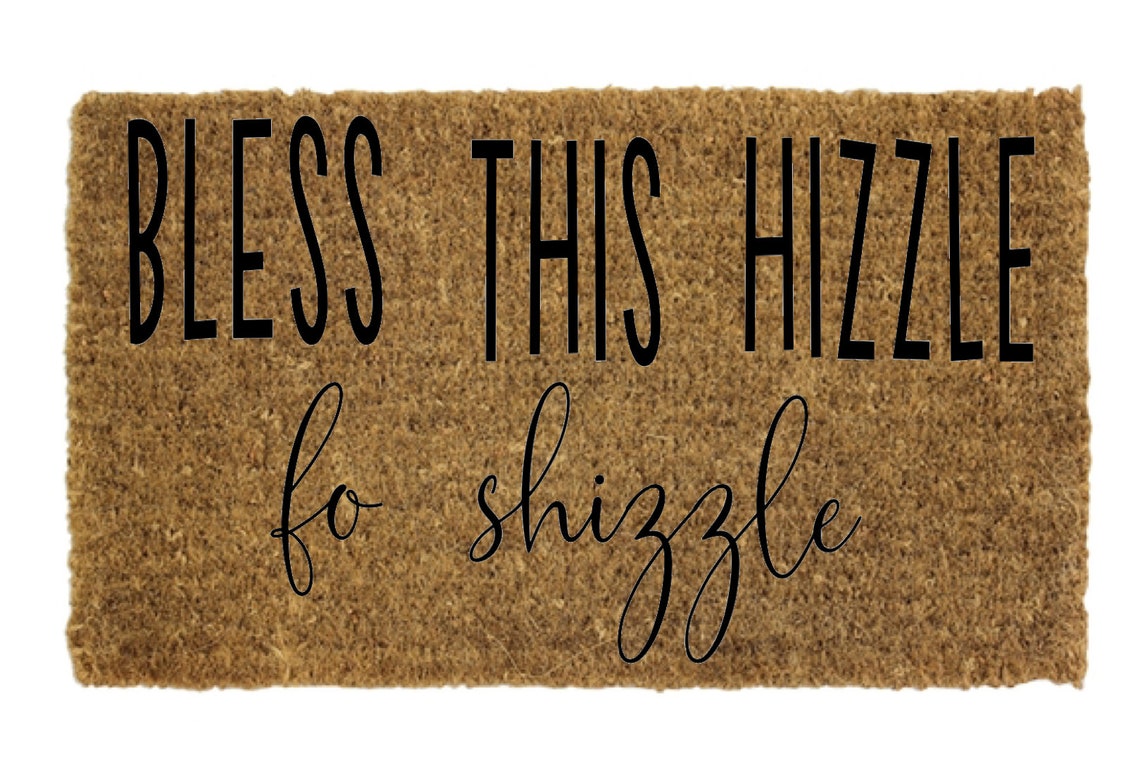 Bless this house SVG door mat PNG hizzle fo shizzle Cricut | Etsy