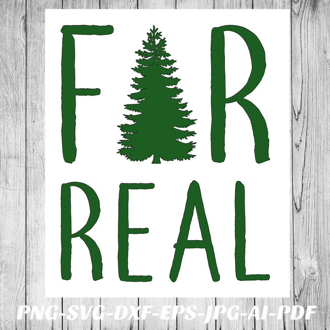 Fir Real SVG Tree Png File Bundle Cricut Cameo Silhouette Vinyl Decal ...