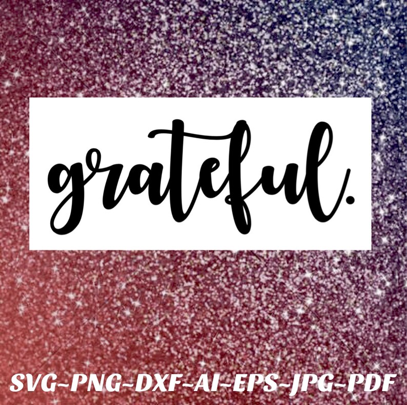 Grateful SVG Grateful Sign Png Cricut Silhouette Vinyl Decal - Etsy Canada