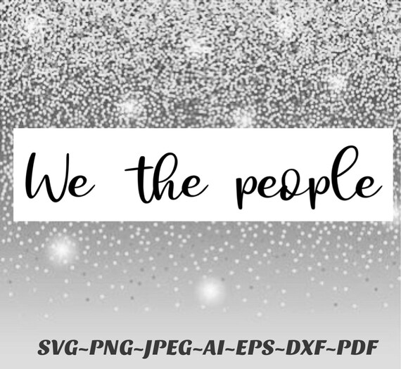 We the People SVG File Preamble Png File Bundle Cricut Cameo - Etsy Finland