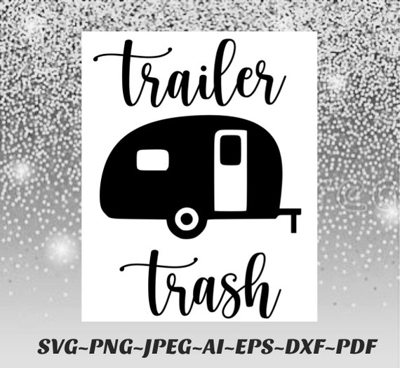 Trailer Trash SVG File Trash Can Png File Cricut Cameo | Etsy UK