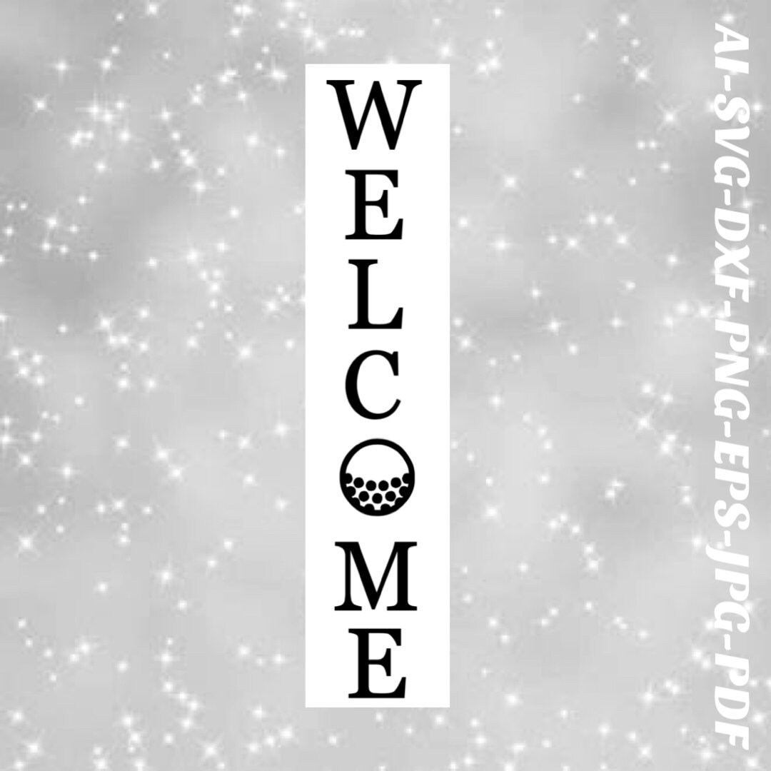 Welcome Sign SVG Golf Sign Png Cricut Cameo Silhouette Vinyl Decal ...
