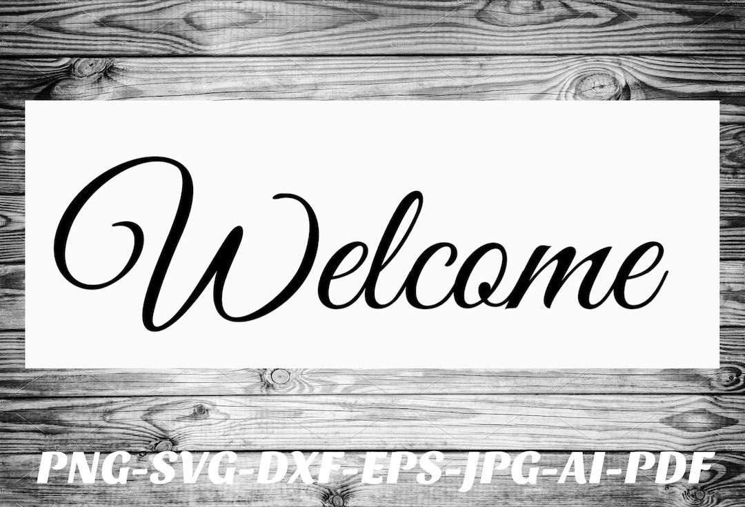 Welcome Sign SVG Welcome Png File Bundle Cricut Cameo Silhouette Vinyl ...
