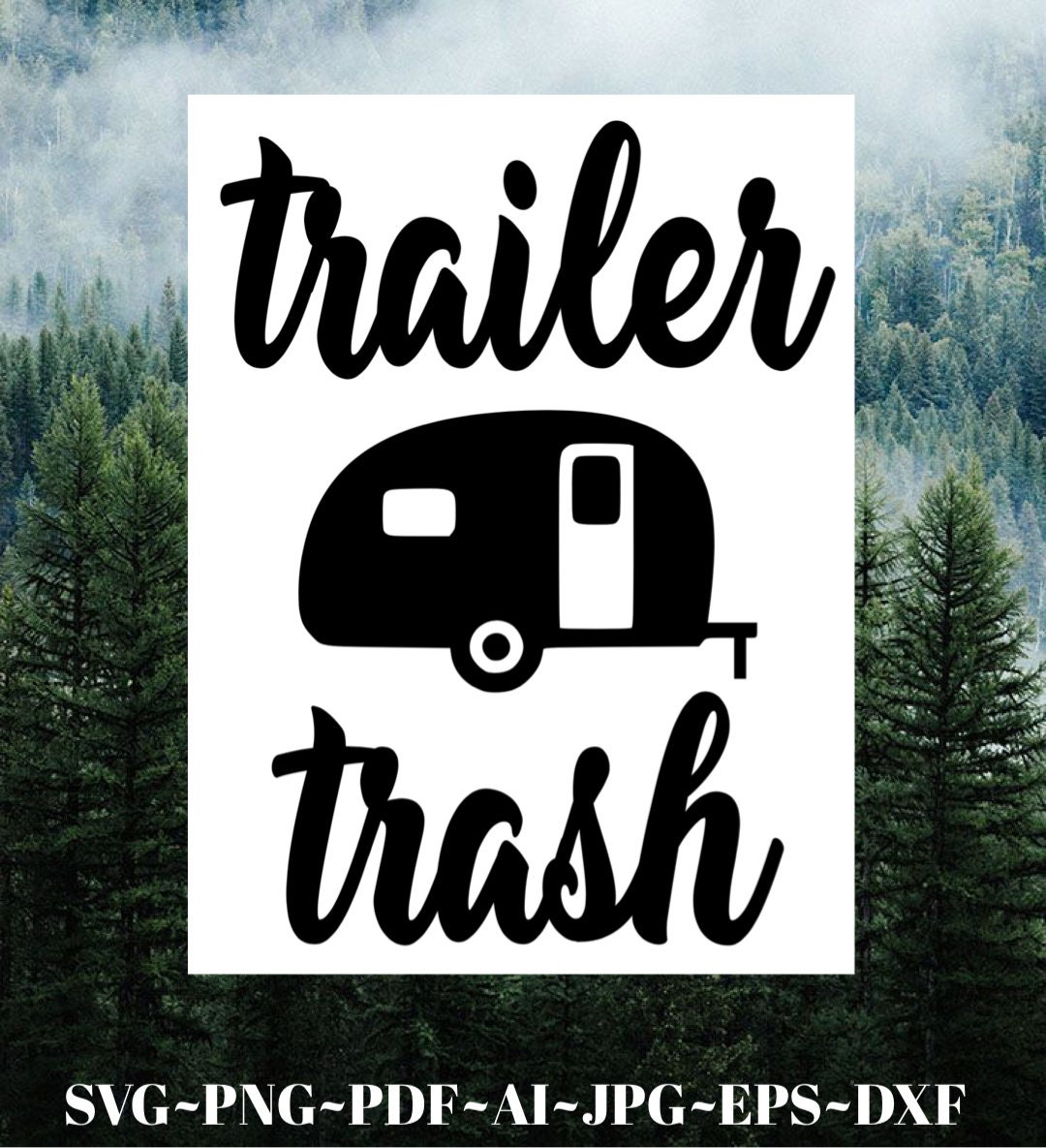 Trailer Trash SVG File Garbage Can Png File Bundle Cricut Cameo ...