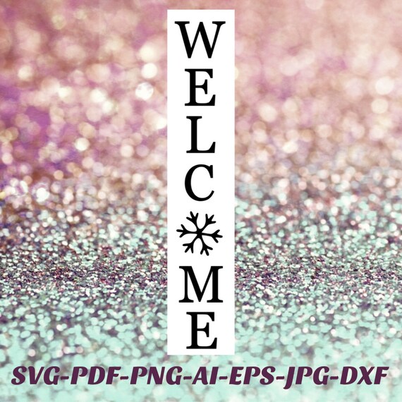 Welcome SVG Snowflake wood sign porch Png Cricut Cameo | Etsy