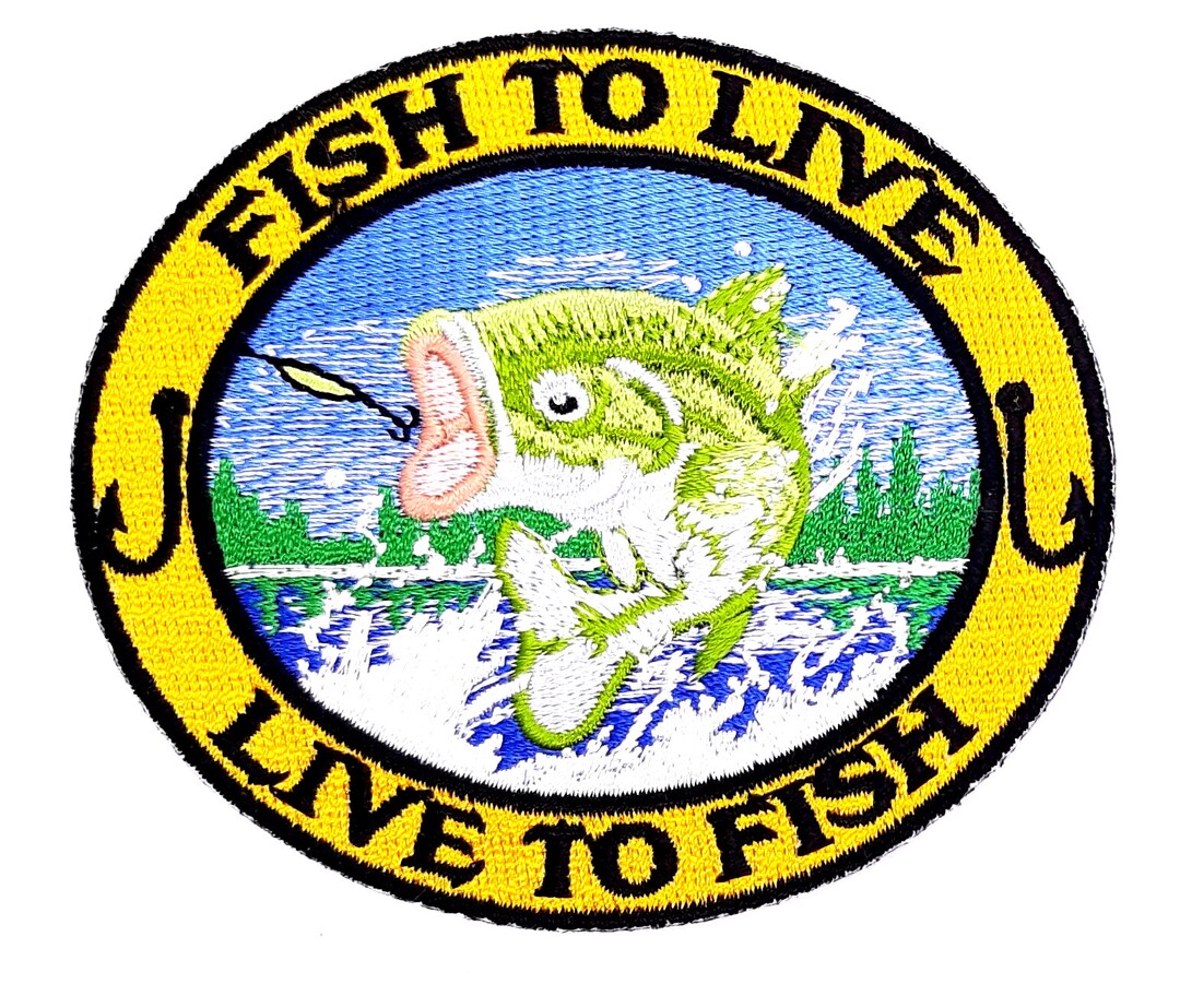 Fish to Live Live to Fish Bass Iron on Sew on Embroidered Patch 3 1/2"x ...