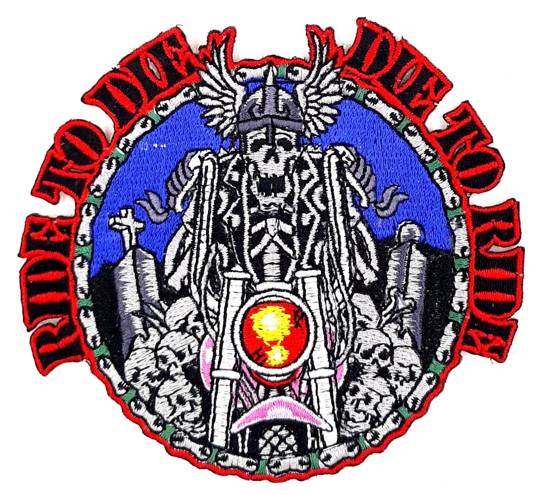Ride to Die Die to Ride Biker Iron on Embroidered Patch 4 " X 3 5/8" - Etsy