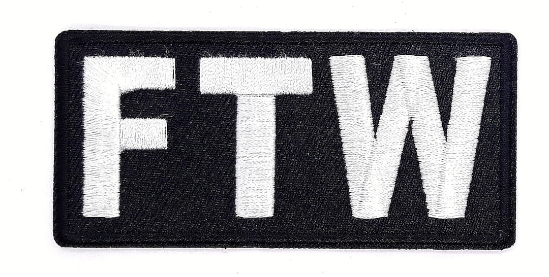 FTW Logo F**k the World Iron on Embroidered Patch 3.25" X 1.5" - Etsy