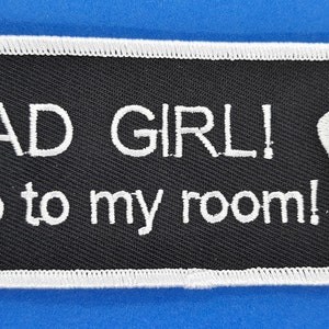 Bad Girl ! Go to My Room - Stripper Iron on Sew on Embroidered Patch 5 ...