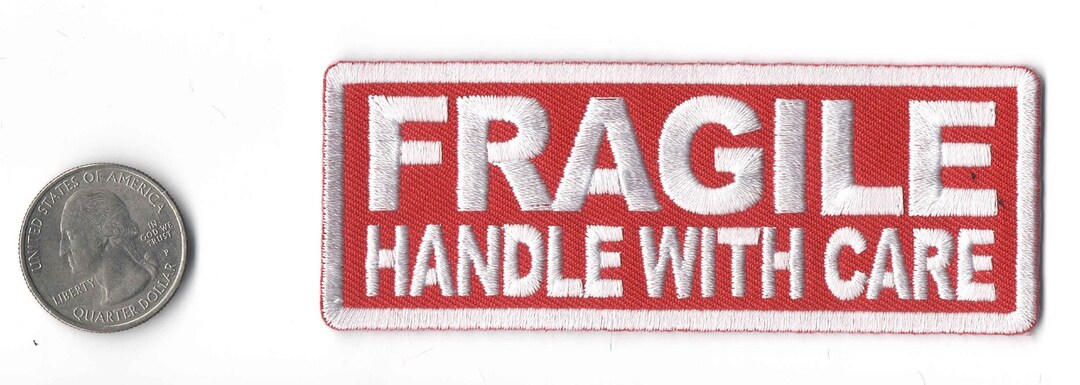 Fragile - Handle With Care Iron on Sew on Embroidered Patch 4" X 1 1/2 ...