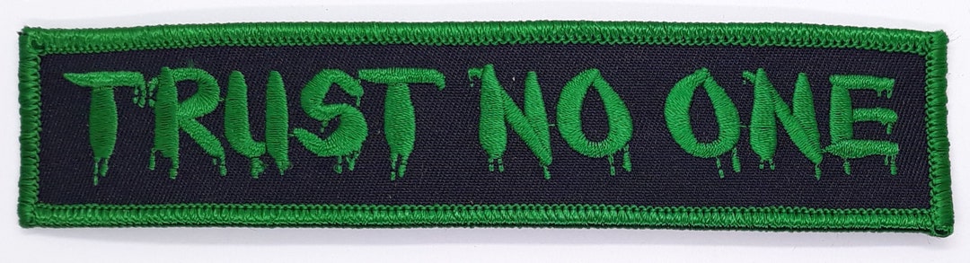 Trust No One - Green & Black Logo Sew-on Iron-on Embroidered Patch 5 7/ ...
