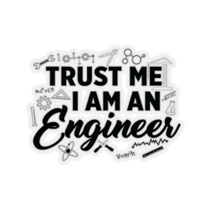 Trust Me I Am an Engineer - Kiss-cut Stickers - Profession Sticker ...