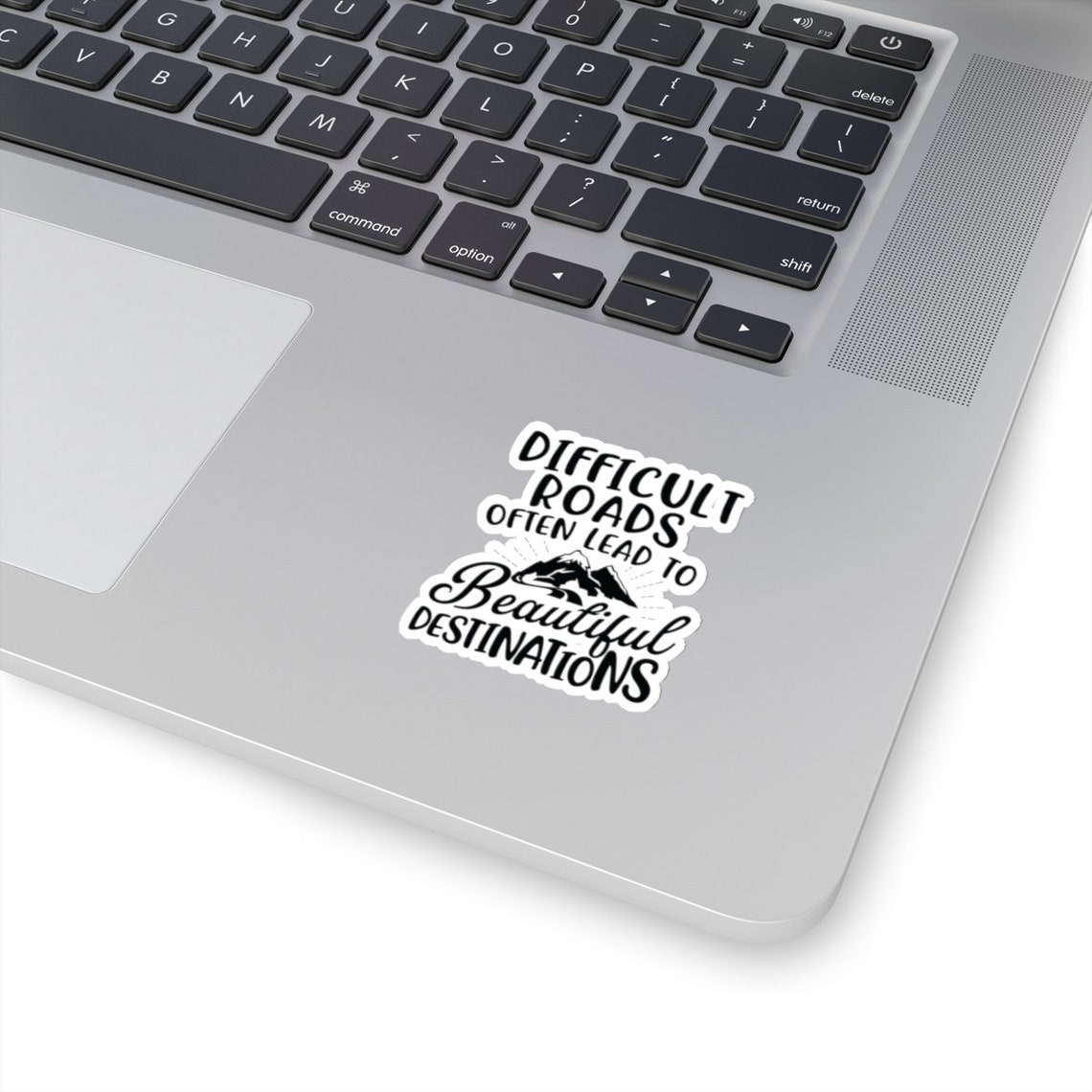 Difficult Roads Inspirational Sticker, Laptop Decal - Etsy