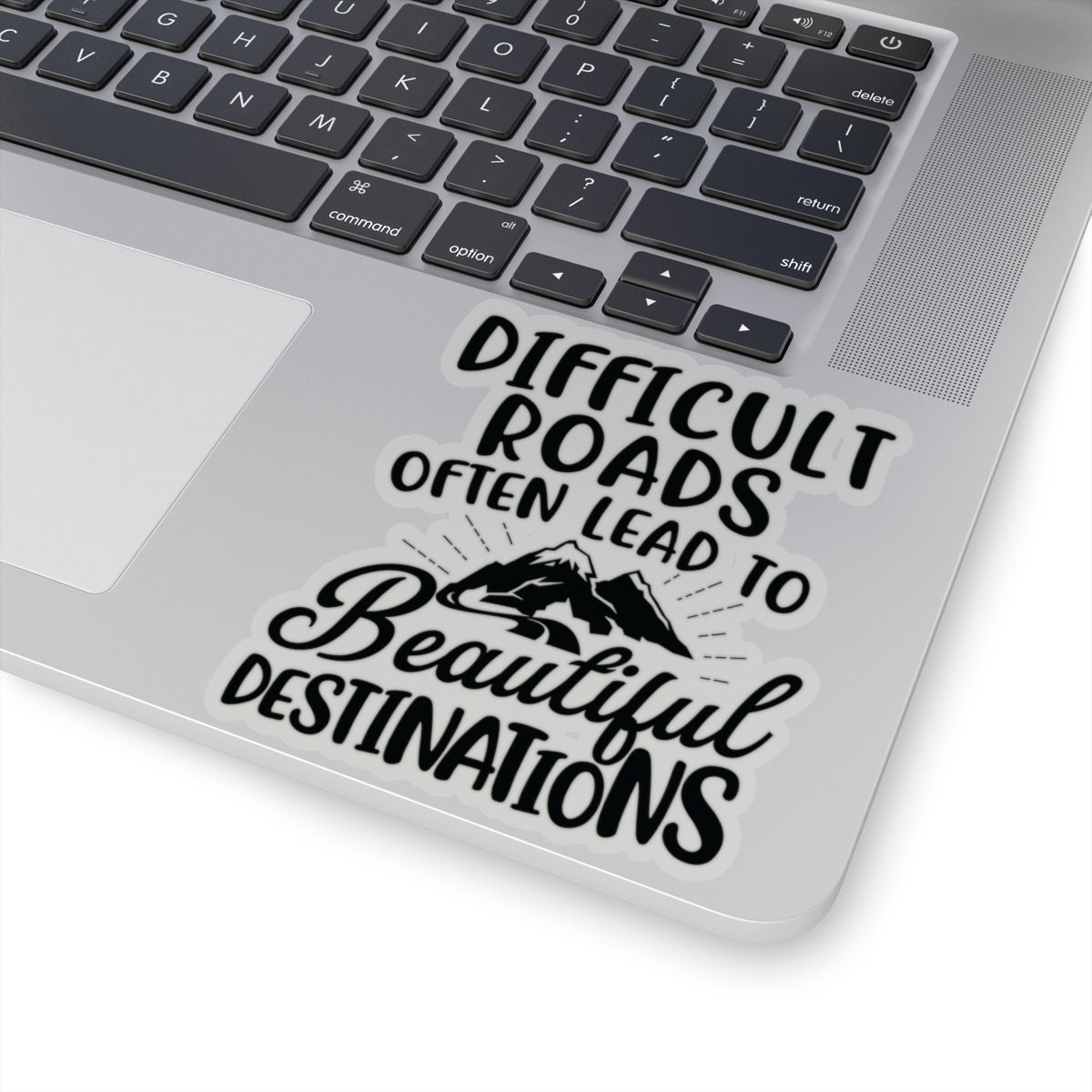 Difficult Roads Inspirational Sticker, Laptop Decal - Etsy
